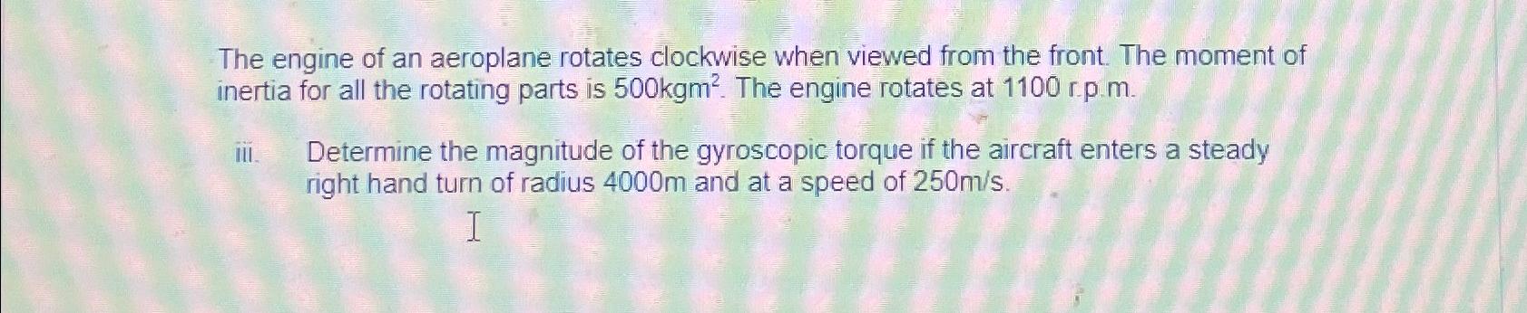 Solved The engine of an aeroplane rotates clockwise when | Chegg.com