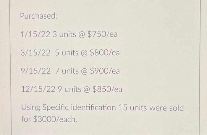 Purchased: 1/15/22 3 units @ $750/ea 3/15/22 5 units | Chegg.com