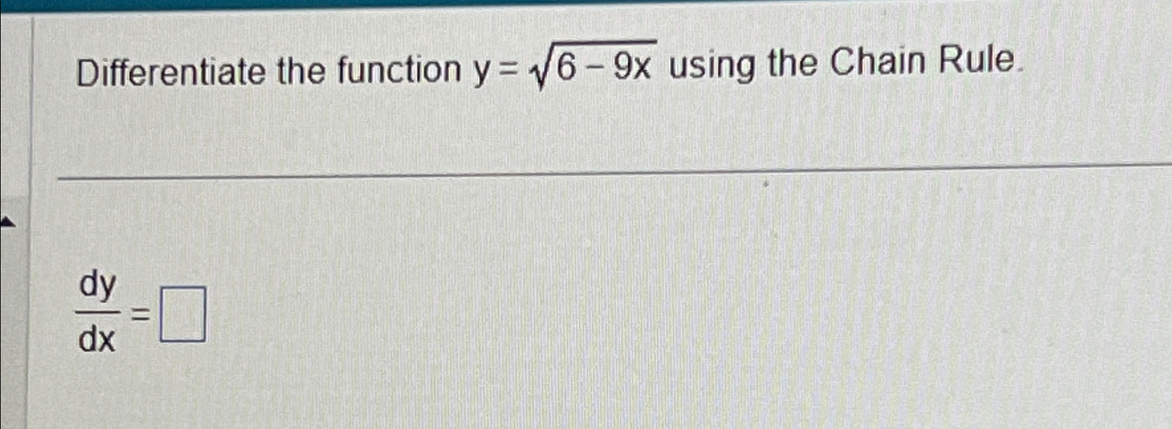 Solved Differentiate The Function Y 6 9x2 ﻿using The Chain