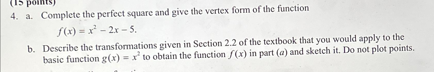Solved a. ﻿Complete the perfect square and give the vertex | Chegg.com