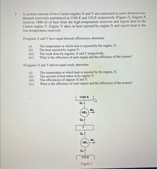 Solved 3 A system consists of two Carnot engines X and Y are | Chegg.com