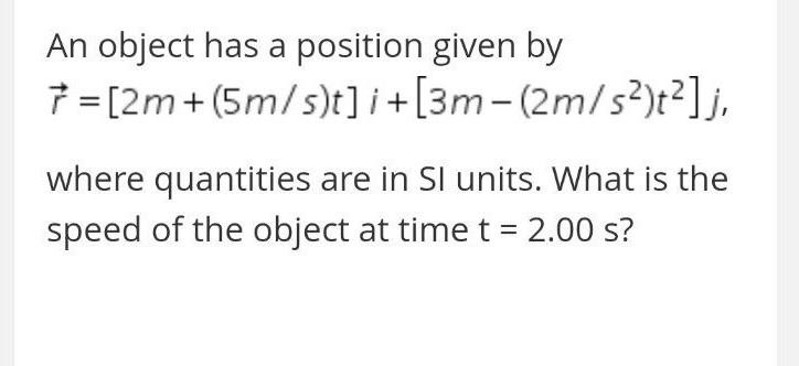 Solved An object has a position given by | Chegg.com