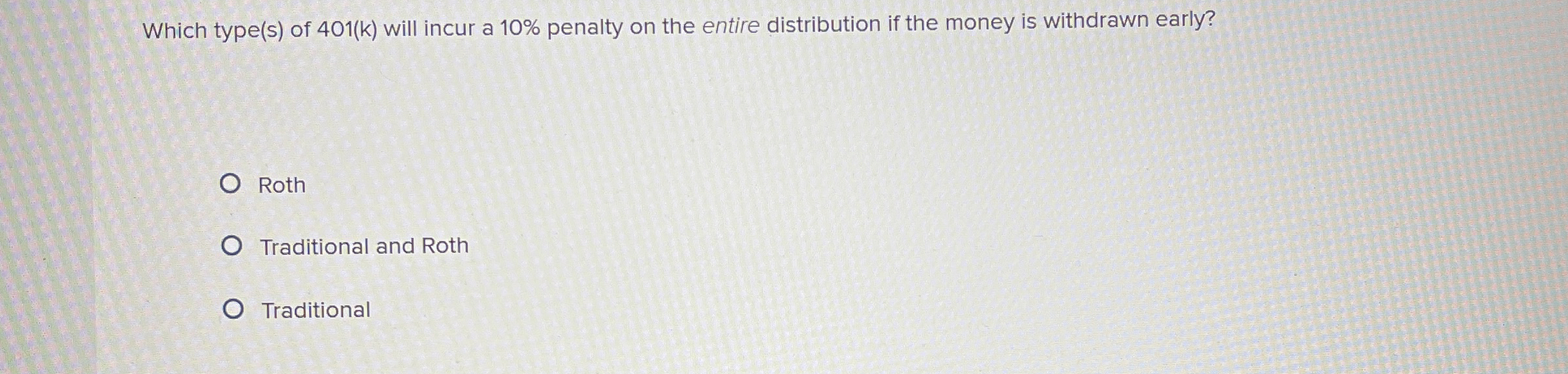 Solved Which type(s) ﻿of 401(k) ﻿will incur a 10% ﻿penalty | Chegg.com
