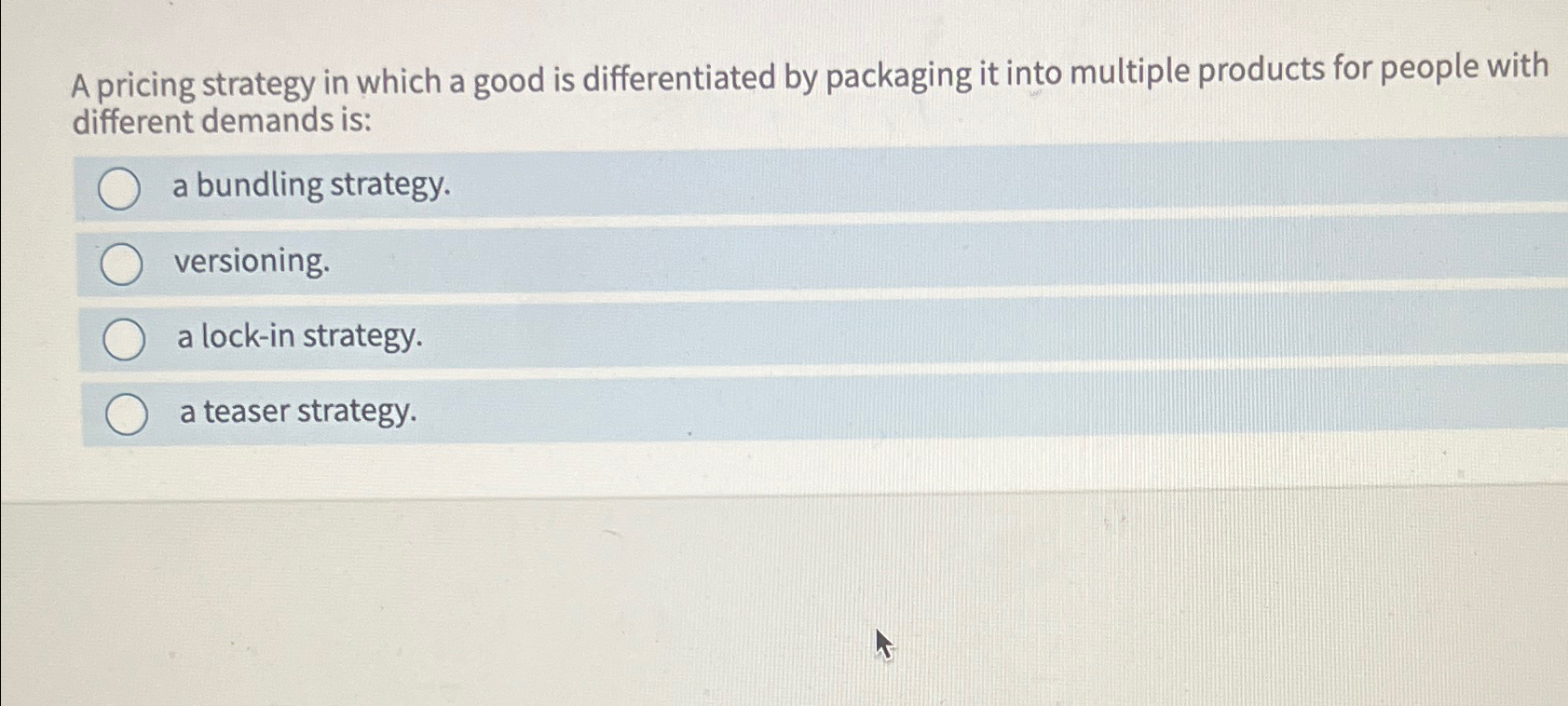 Solved A pricing strategy in which a good is differentiated | Chegg.com