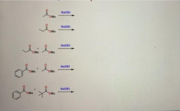 Solved HOMe NaOEt NaOEt OMeOMAOEt | Chegg.com
