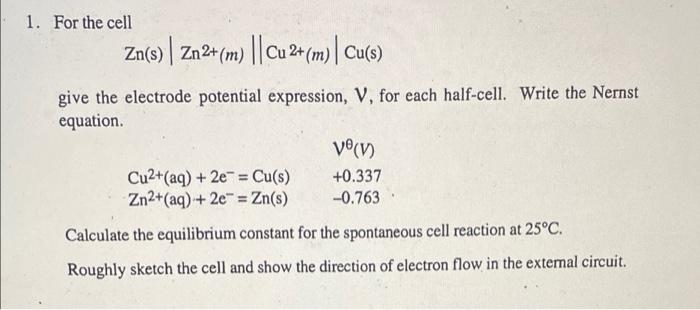 Solved 1. For the cell Zn(s) | Zn2+(m) || Cu 2+(m) | Cu(s) | Chegg.com