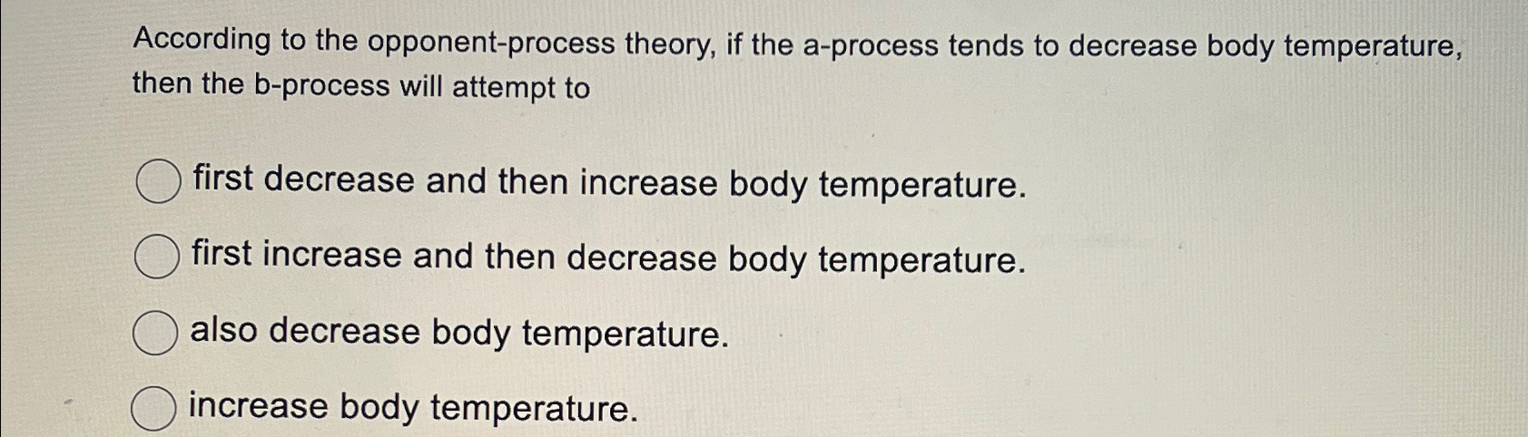 Solved According to the opponent-process theory, if the | Chegg.com