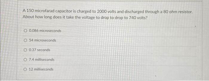 Solved A 150 microfarad capacitor is charged to 2000 volts | Chegg.com