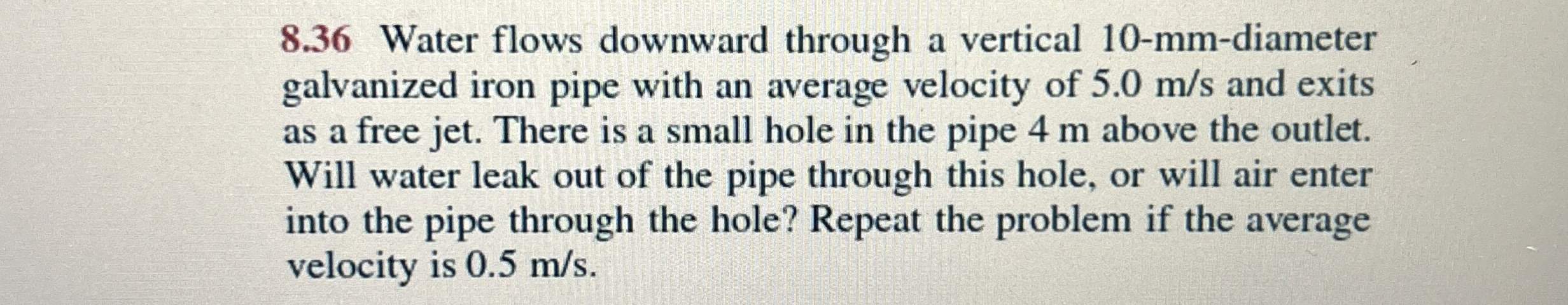 Solved 8.36 ﻿Water flows downward through a vertical | Chegg.com