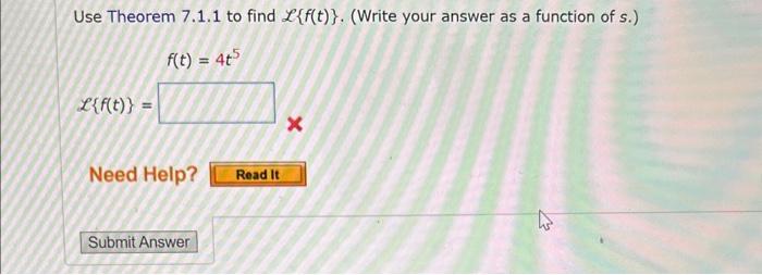 Solved Use Theorem 7.1 .1 to find L{f(t)}. (Write your | Chegg.com