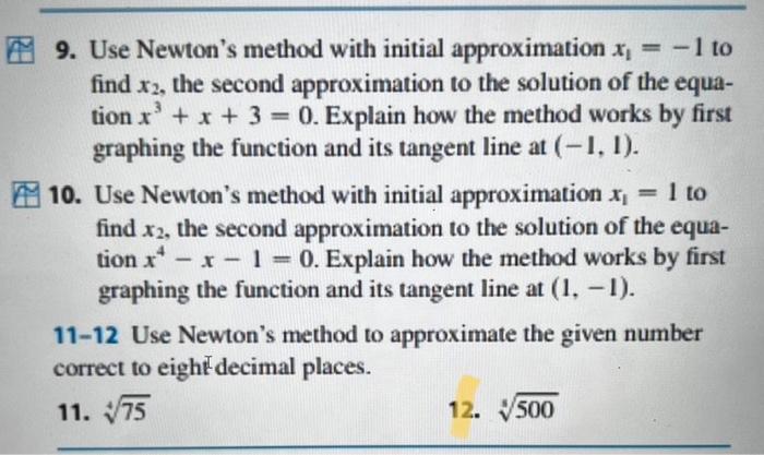 Solved 9. Use Newton's method with initial approximation | Chegg.com