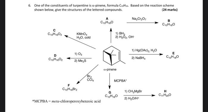 Solved 6. One of the constituents of turpentine is a-pinene, | Chegg.com