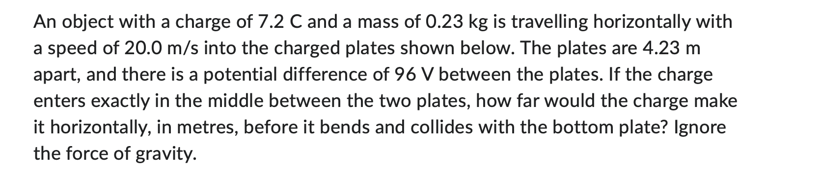 Solved An object with a charge of 7.2C ﻿and a mass of 0.23kg | Chegg.com