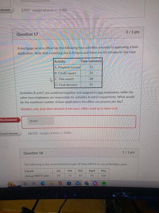 Solved 2.917 margin of error +/0.001 Question 17 0/1 pts A | Chegg.com