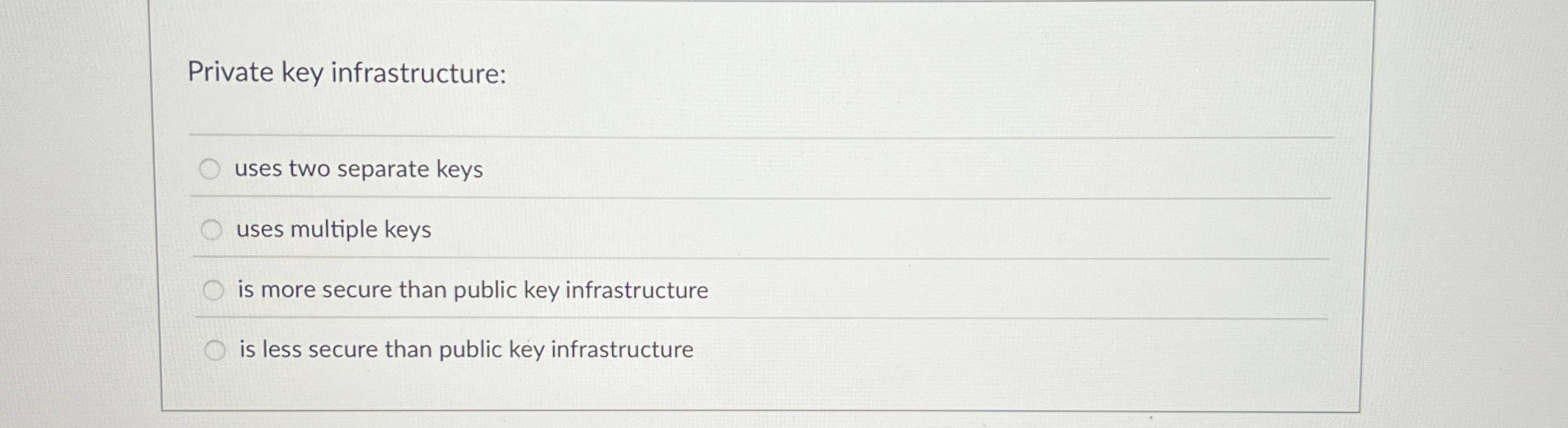 Solved Private key infrastructure:uses two separate keysuses | Chegg.com