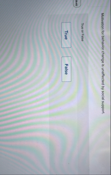 Solved Motivation for behavior change is unaffected by | Chegg.com