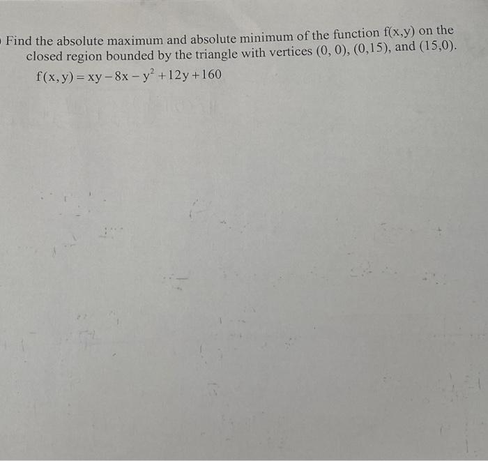 Solved Find the absolute maximum and absolute minimum of the | Chegg.com