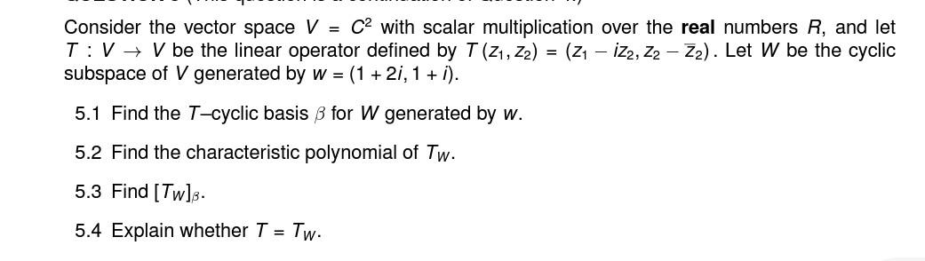 Solved Consider the vector space V = C2 with scalar | Chegg.com