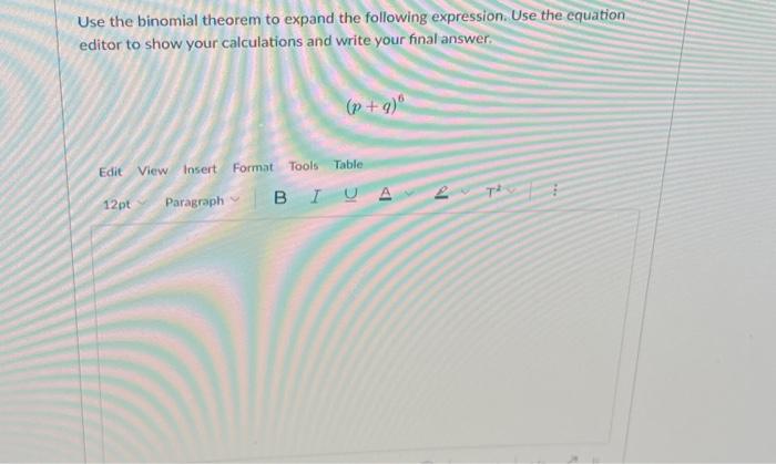 Solved Use the binomial theorem to expand the following | Chegg.com