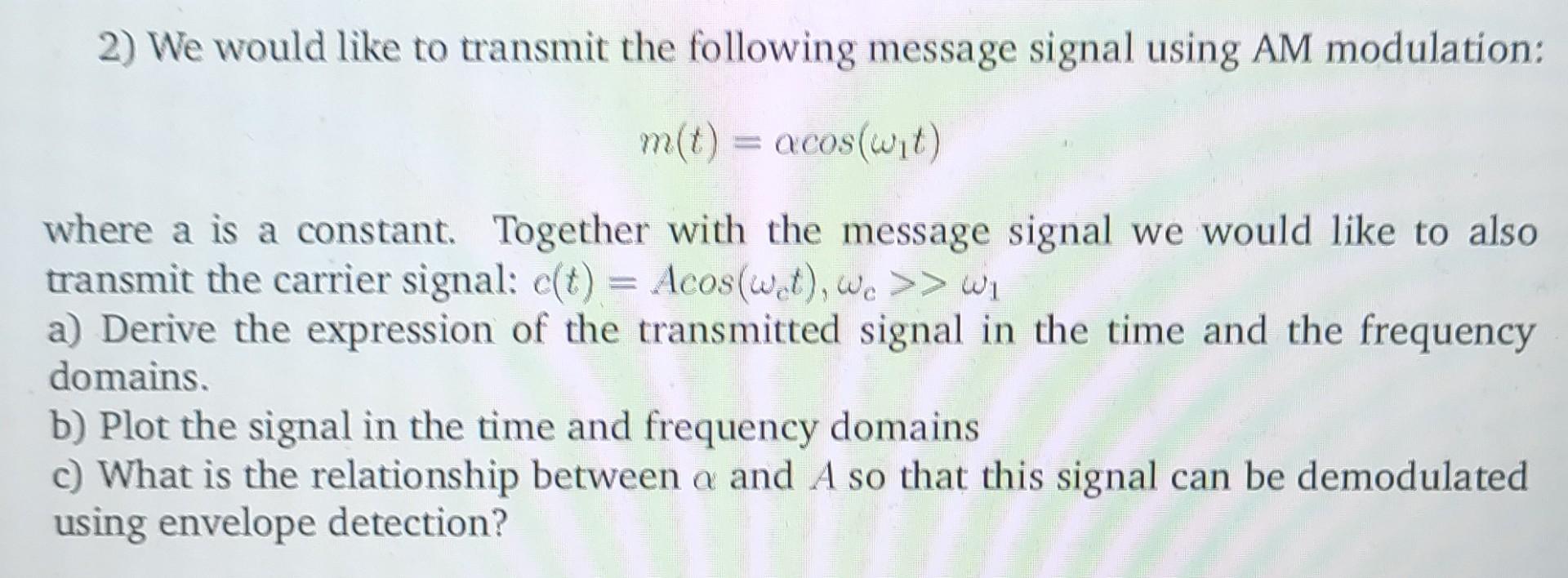 Solved 2) We would like to transmit the following message | Chegg.com