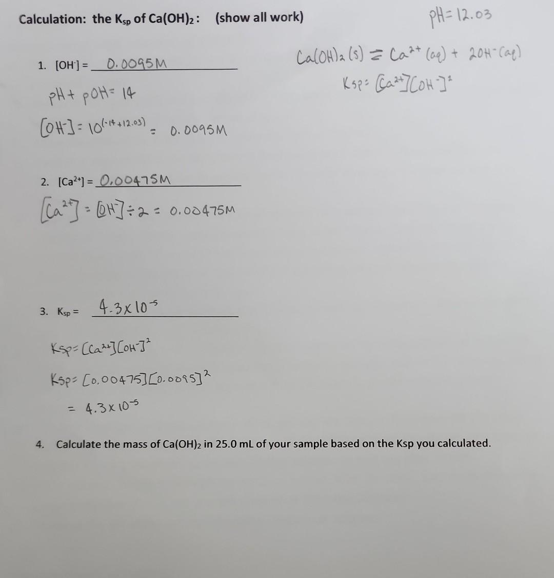 Solved Calculation: the Ksp of Ca(OH)2 : (show all work) 1. | Chegg.com