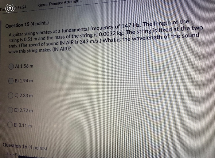 Solved 0:59:24 Kierra Thomas: Attempt Question 15 (4 points) | Chegg.com