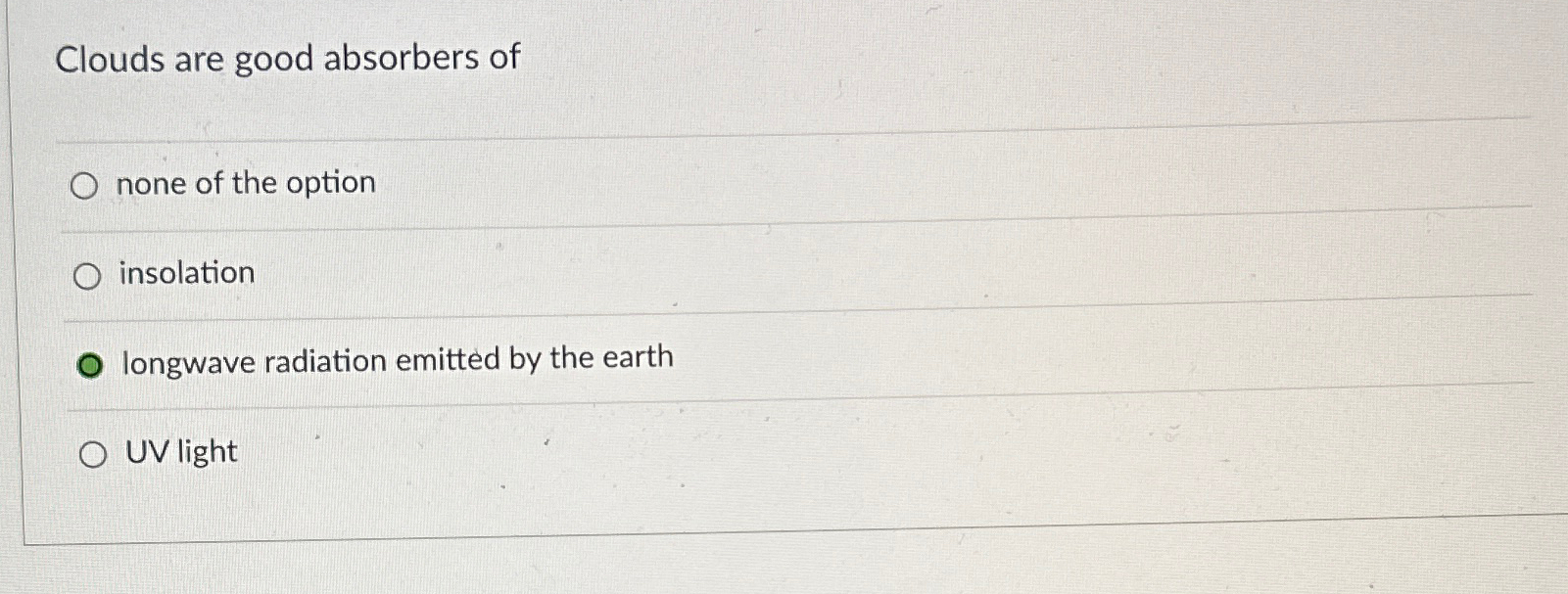 Solved Clouds are good absorbers ofnone of the | Chegg.com