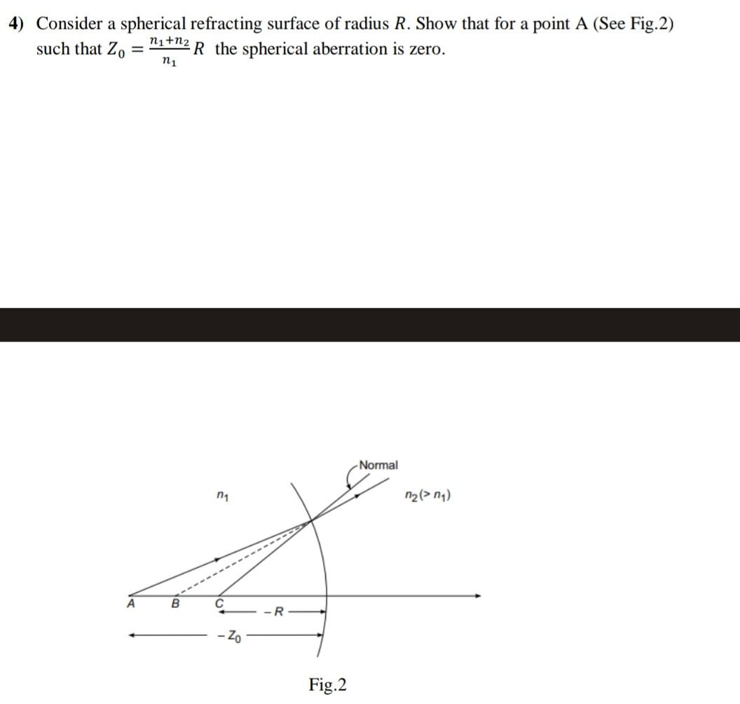 Solved 4) Consider a spherical refracting surface of radius | Chegg.com