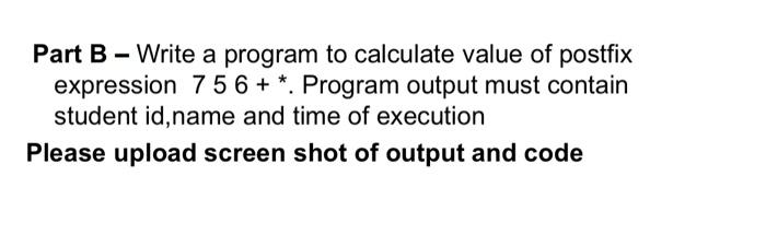 Solved Part B Write A Program To Calculate Value Of