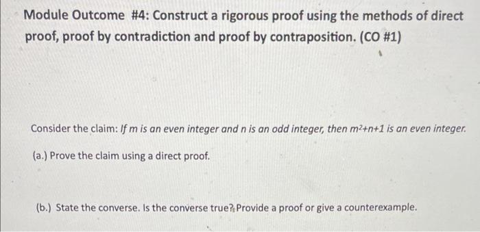 Solved Module Outcome #4: Construct a rigorous proof using | Chegg.com