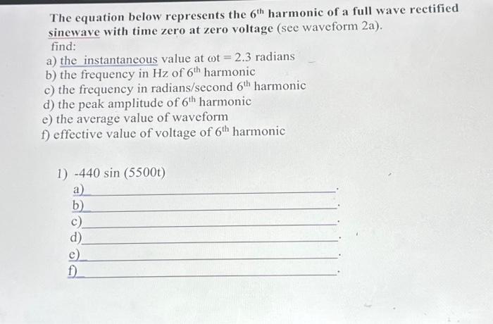 Solved The equation below represents the 6th harmonic of a | Chegg.com