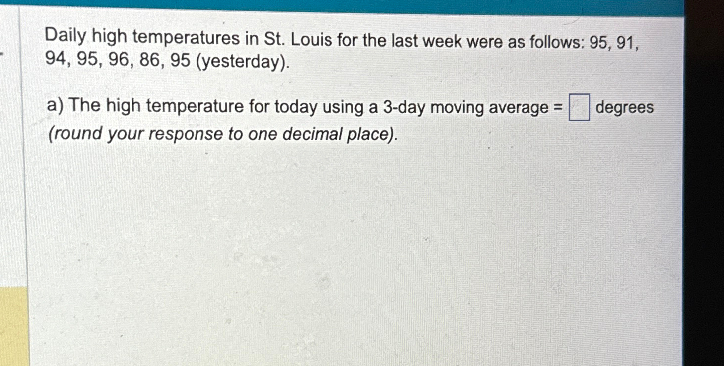 Solved Daily high temperatures in St. ﻿Louis for the last | Chegg.com