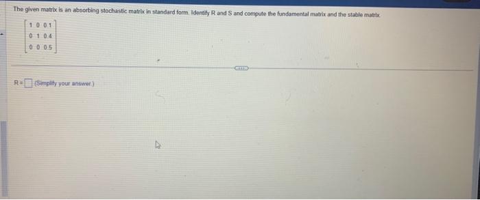 [solved] The Given Matrix Is An Absorbing Stochastic Matri