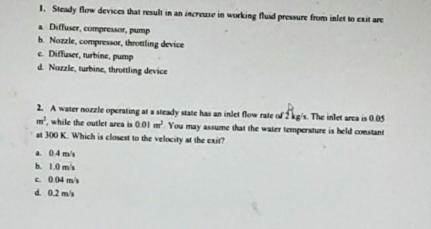 Solved 1. Steady flow devices that result in an increase in | Chegg.com