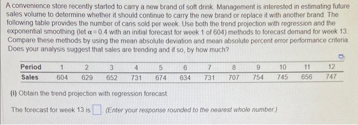 Solved A convenience store recently started to carry a new | Chegg.com