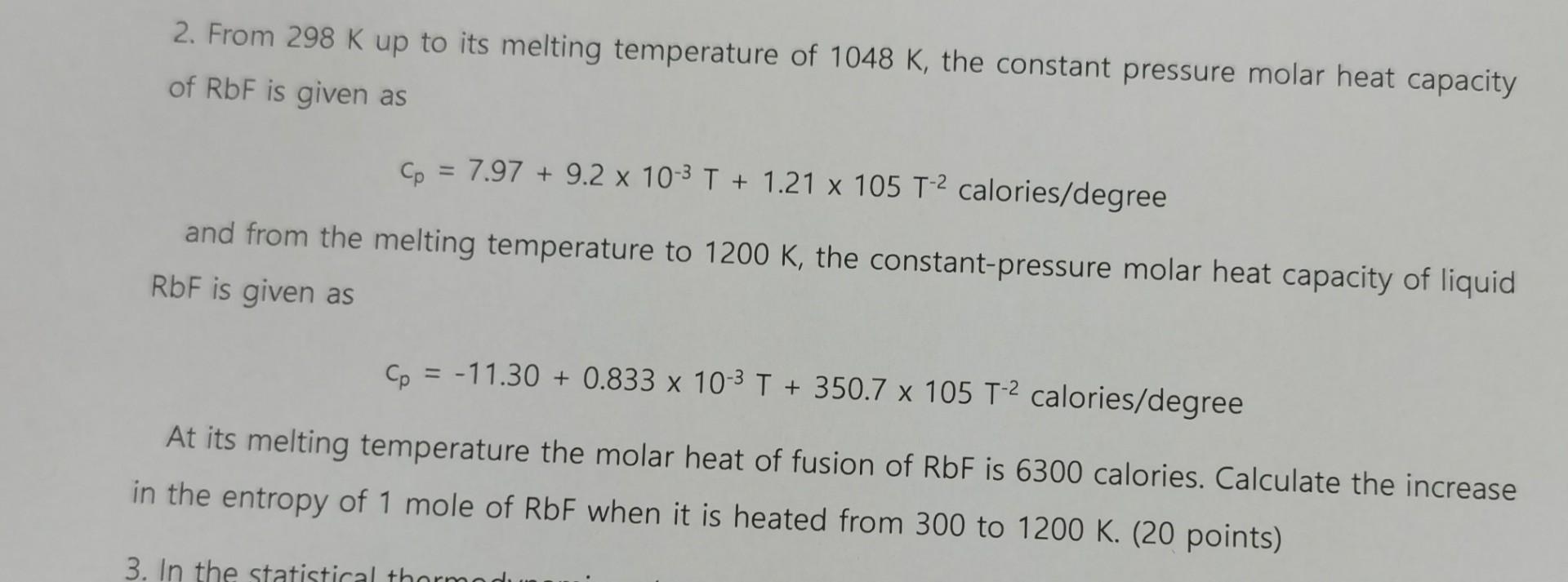 Solved 2. From 298 K up to its melting temperature of 1048 | Chegg.com