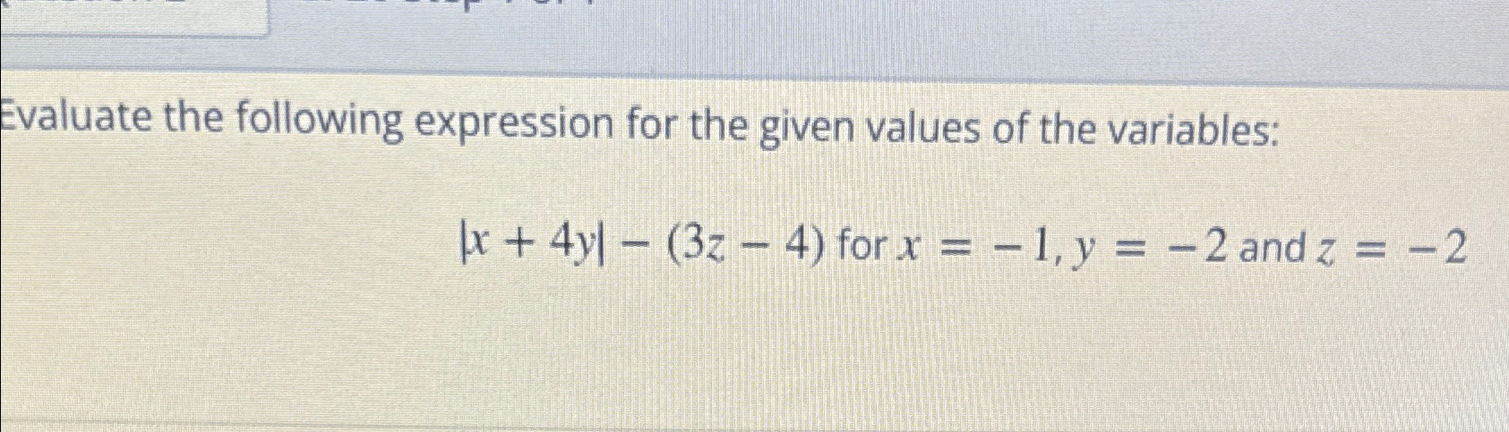 Solved Evaluate the following expression for the given | Chegg.com