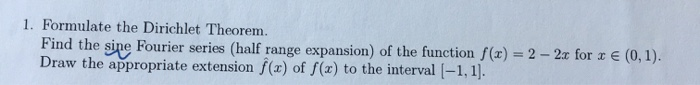 Solved 1. Formulate the Dirichlet Theorem. Find the sipe | Chegg.com