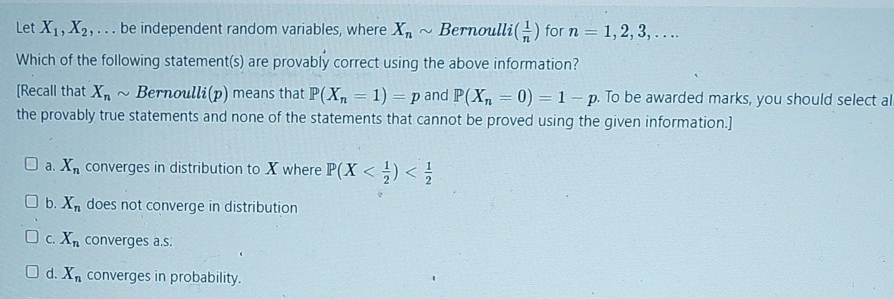 Solved Let X1,X2,… be independent random variables, where | Chegg.com