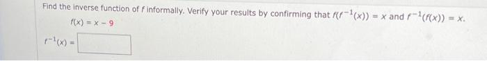 Solved Find the inverse function of f informally. Verify | Chegg.com