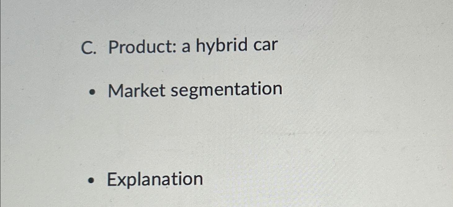 Solved C. ﻿Product: a hybrid carMarket | Chegg.com