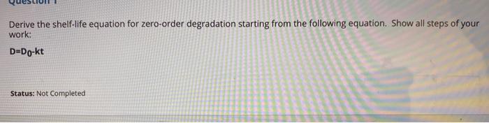 Solved Derive the shelf-life equation for zero-order | Chegg.com