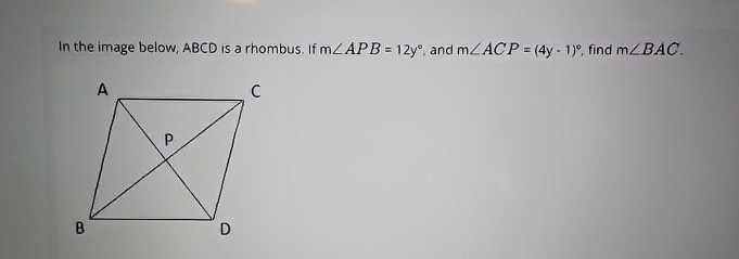Solved In the image below, ABCD is a rhombus. If m?APB=12y°, | Chegg.com