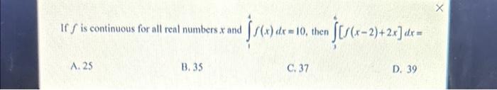 Solved If f is continuous for all real numbers x and | Chegg.com