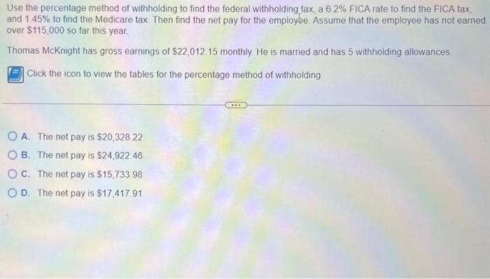 Solved Use the percentage method of withholding to find the | Chegg.com