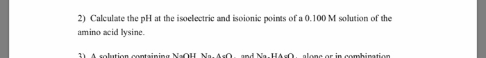 Solved 2) Calculate the pH at the isoelectric and isoionic | Chegg.com