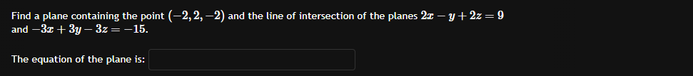 Solved Find a plane containing the point (-2,2,-2) ﻿and the | Chegg.com