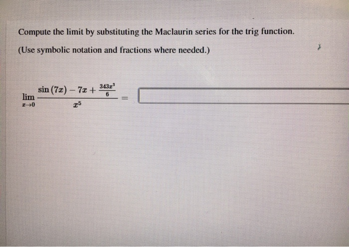 Solved Compute the limit by substituting the Maclaurin | Chegg.com