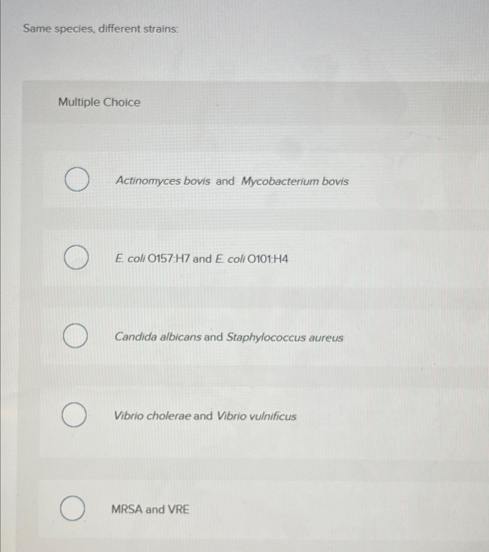 Solved Same species, different strains:Multiple | Chegg.com