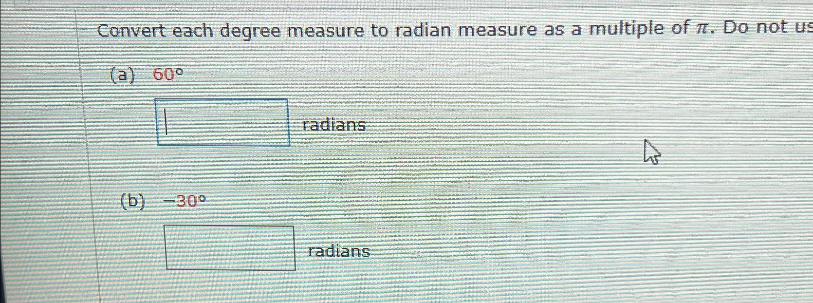 Solved Convert each degree measure to radian measure as a | Chegg.com